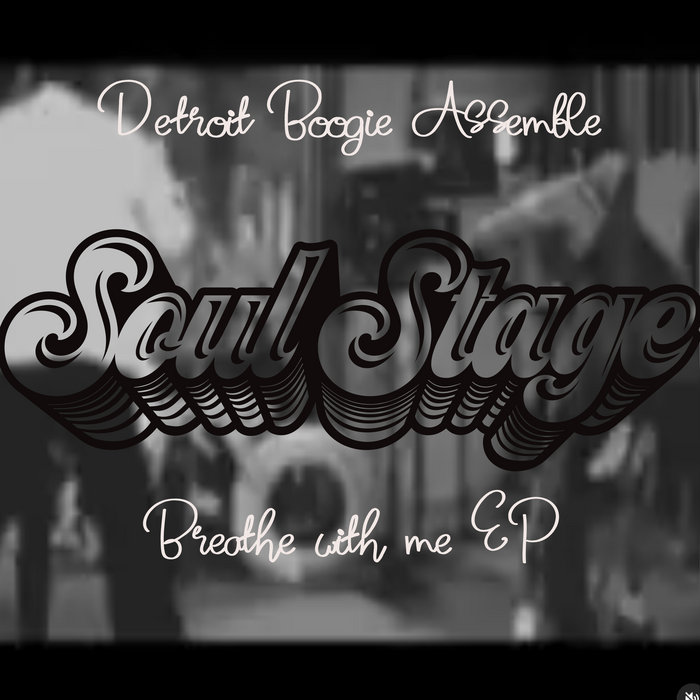 Detroit Boogie Assemble_Breathe With Me EP | Detroit Boogie Assemble ...