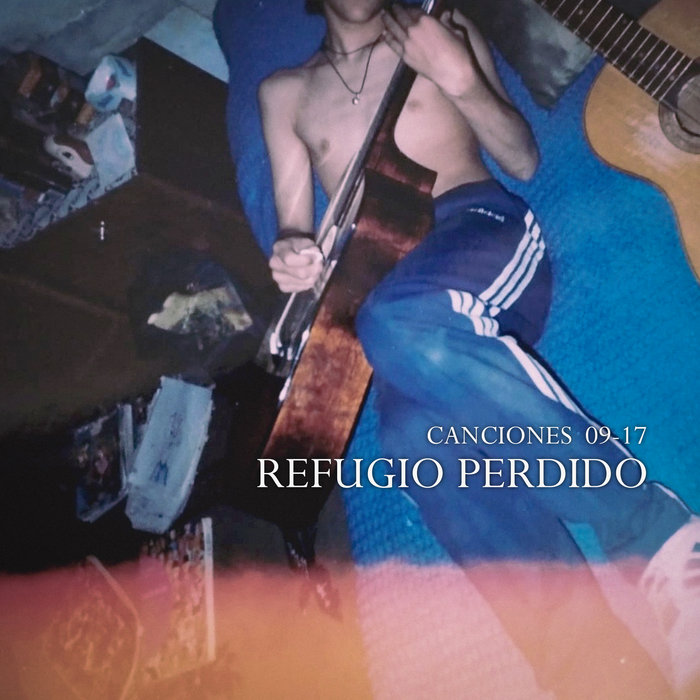 Canciones 09-17 | Refugio Perdido | Un Parque Records