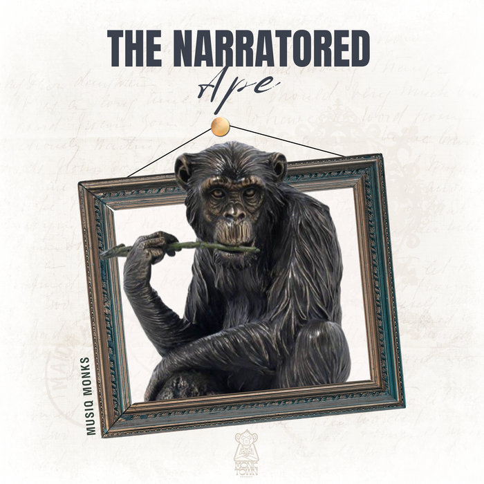 The Narrated Ape EP | MusiQ Monks