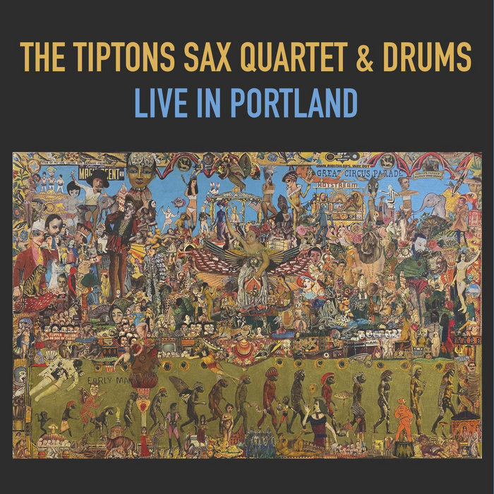 Tiptons Sax Quartet: Live in Portland | Amy Denio / Spoot Music
