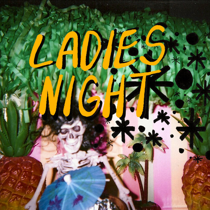 LADIES NIGHT | Ladies Night