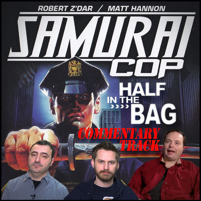 Samurai Cop Commentary Track - Half in the Bag | Red Letter Media
