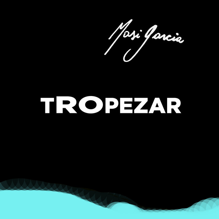 Tropezar (Single) 2024 | Masi Garcia