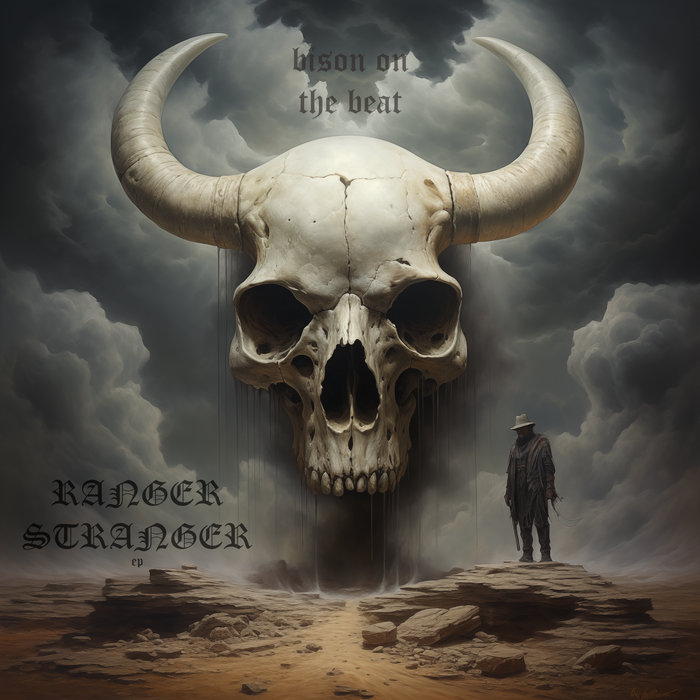 Ranger Stranger EP | Bison on the Beat