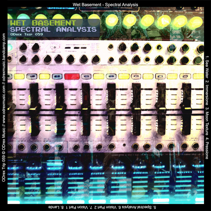 Spectral Analysis | Wet Basement | ODrex Music