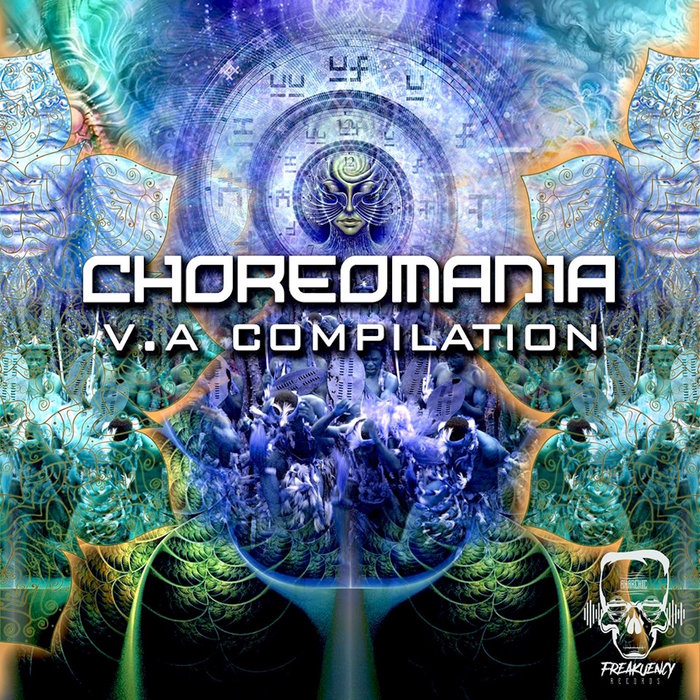 Choreomania | Various artist's compilation | Anarchic Freakuency