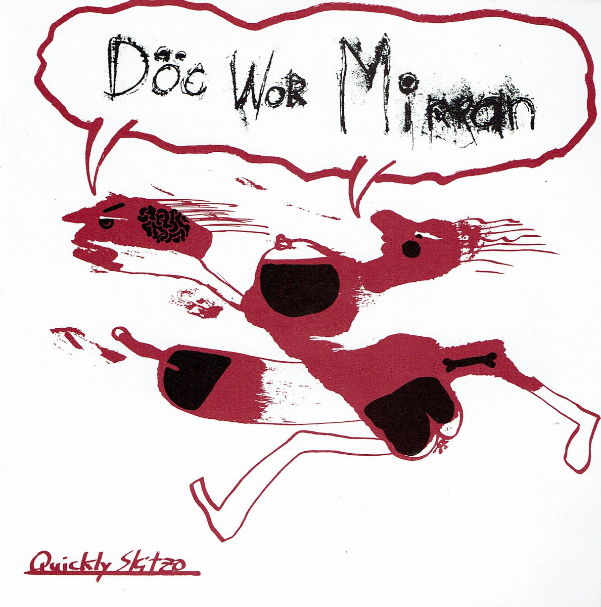 Quickly Skitzo | Doc Wör Mirran featuring Eric Hysteric | Doc Wör Mirran