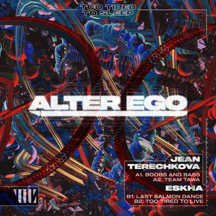 ALTER EGO | Eskha, Jean Terechkova | Too Tired To Sleep