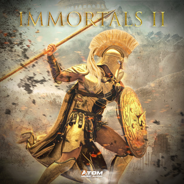Immortals II | Atom Music Audio