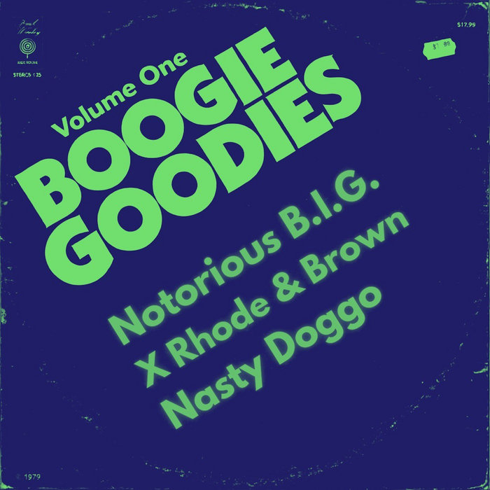 Notorious B.I.G. X Rhode & Brown | NASTY DOGGO | J Boogie