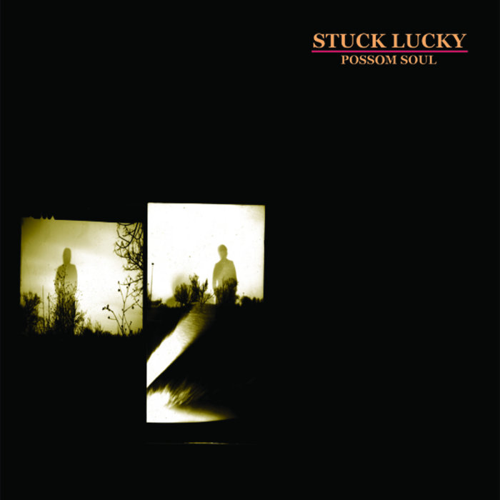 Possom Soul | Stuck Lucky | Community Records