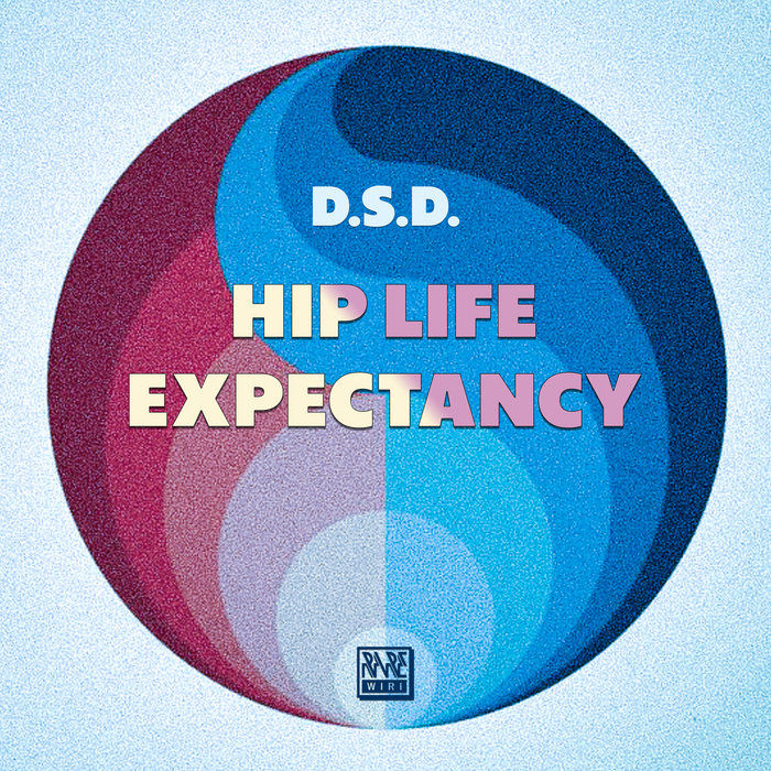 Hip Life Expectancy | D.S.D. | Rare Wiri Records