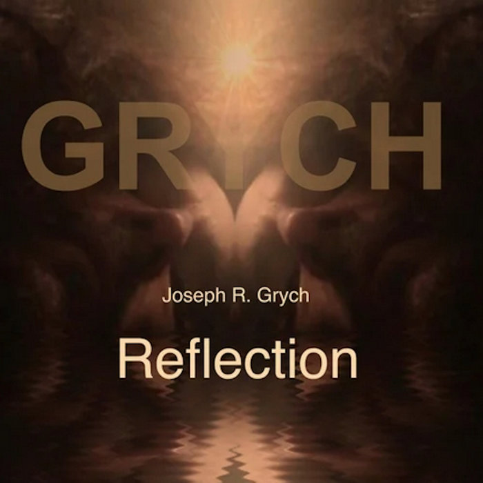 Reflection | Joseph R. Grych