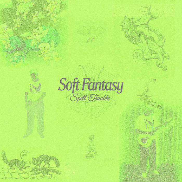 Spell Trouble – Soft Fantasy EP – out out