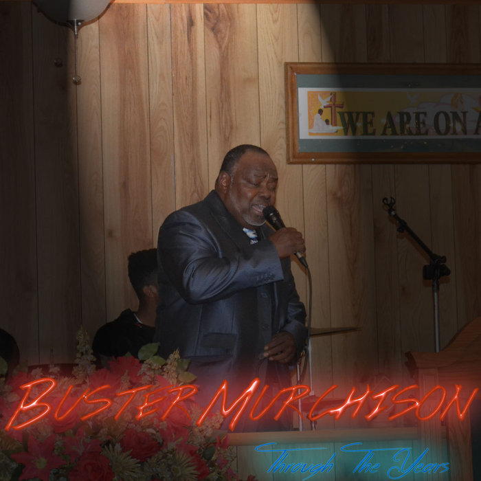 Through The Years | Buster Murchison | SMASH3M Records