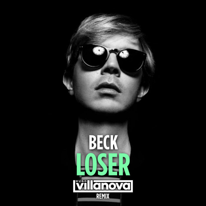Beck - Loser (Hugo Villanova Remix) | Hugo Villanova