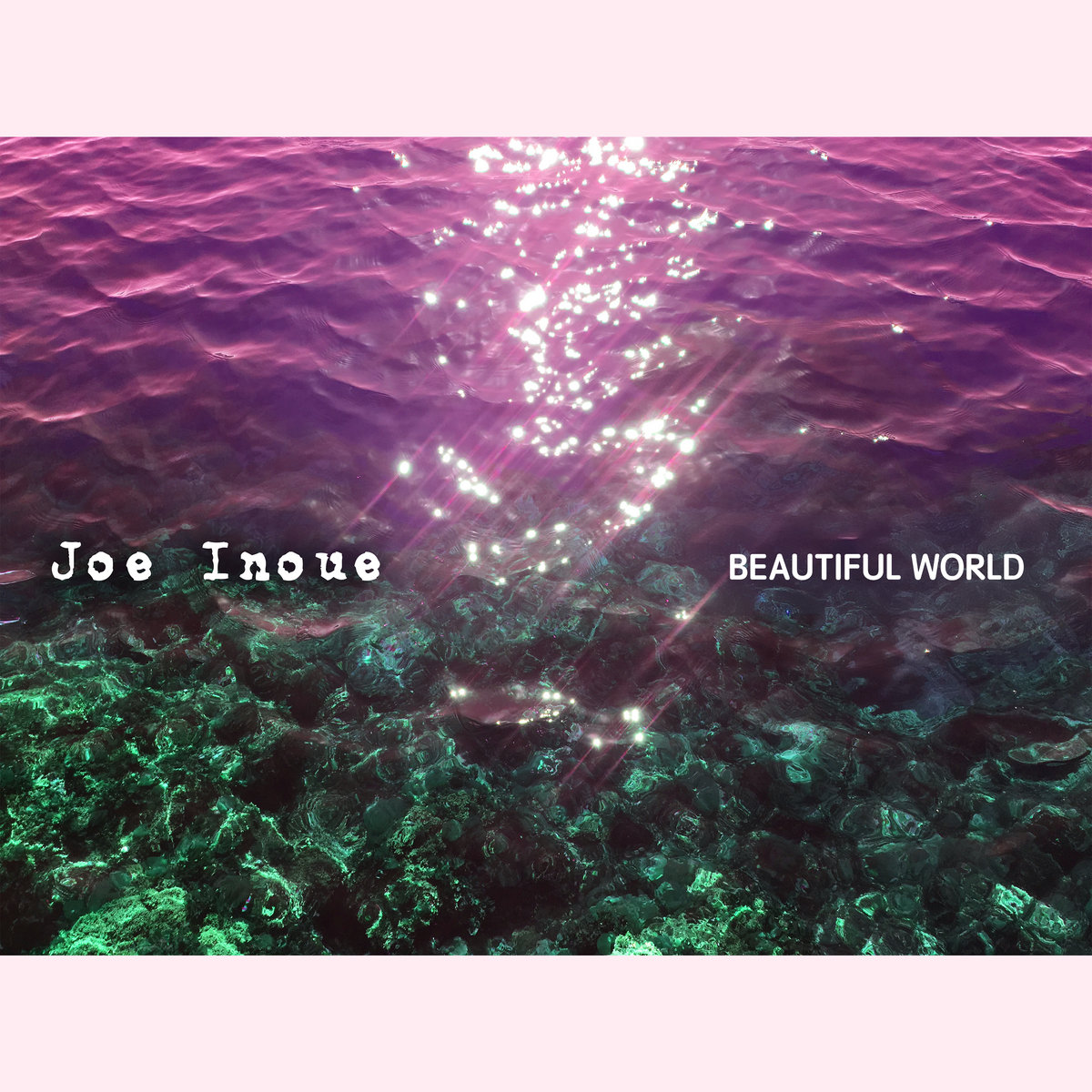 Beautiful World | Joe Inoue