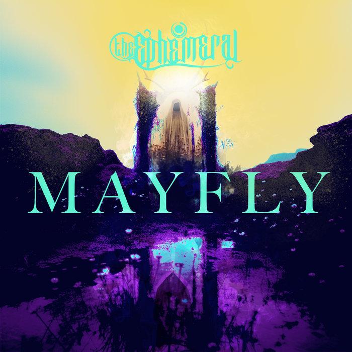 MAYFLY | The Ephemeral