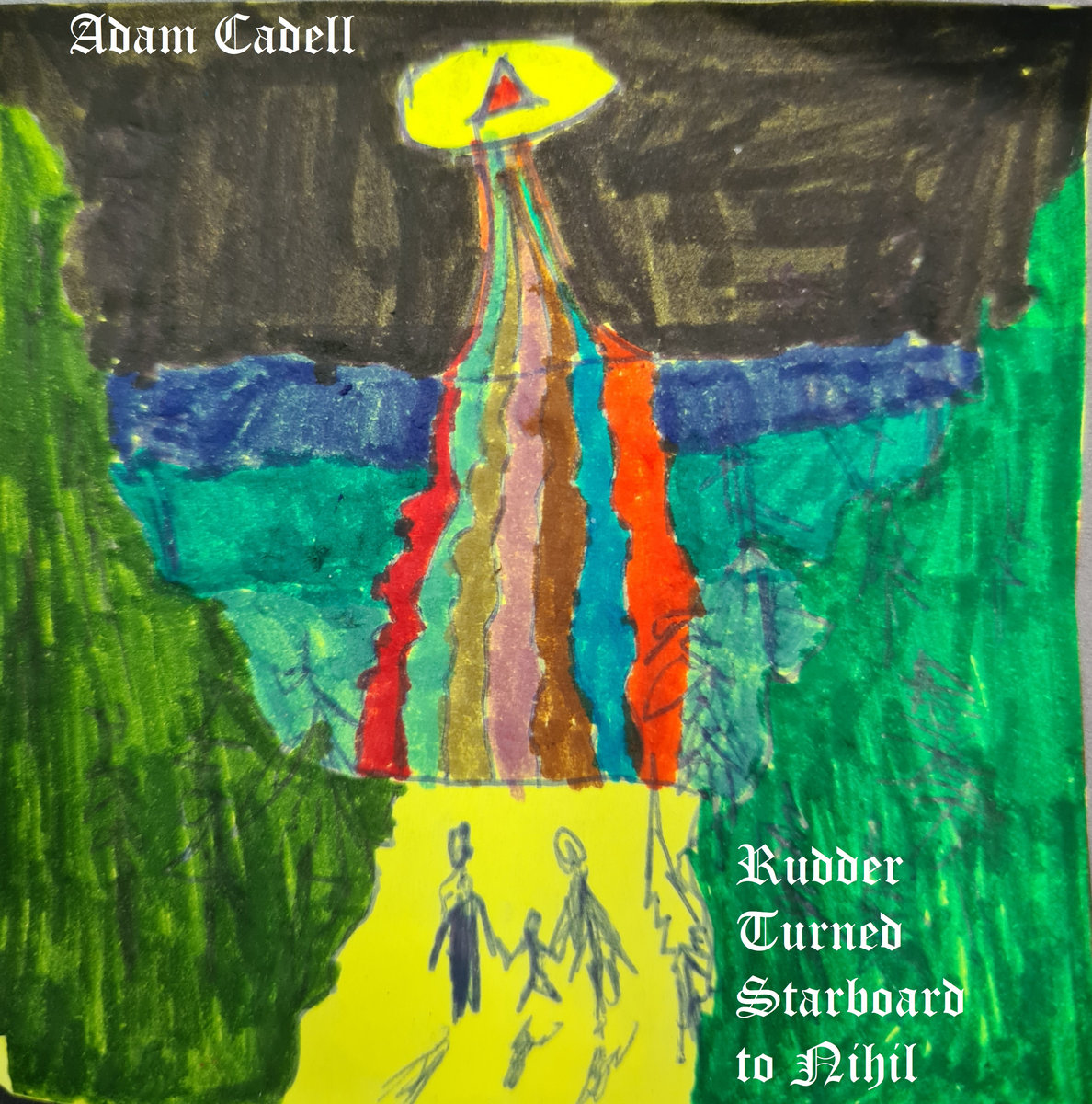 Rudder Turned Starboard to Nihil | Adam Cadell