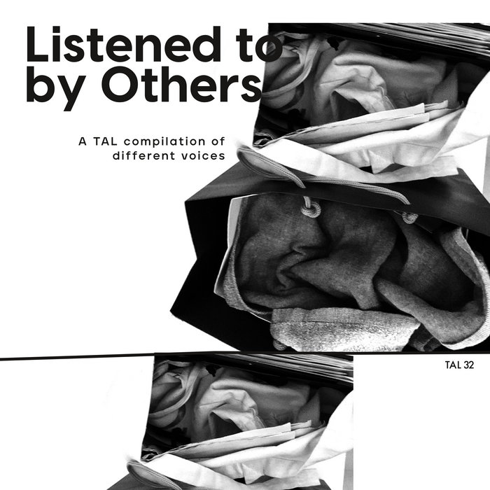 Listened to by Others (A TAL compilation of different voices) | Various ...