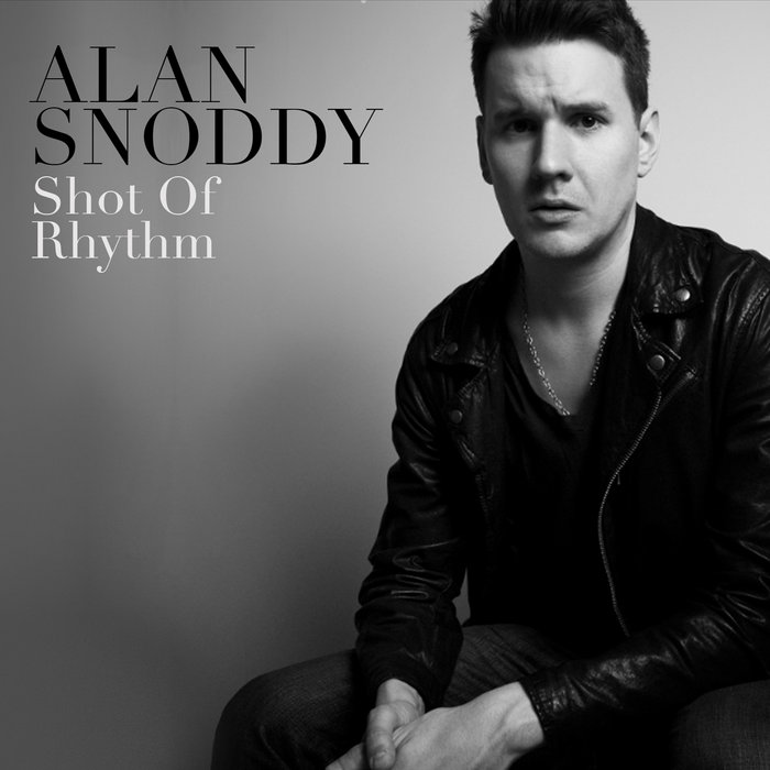 Shot of Rhythm feat. Serena Ryder | Alan Snoddy