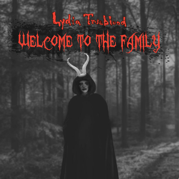 Welcome To The Family | Lydia Trueblood