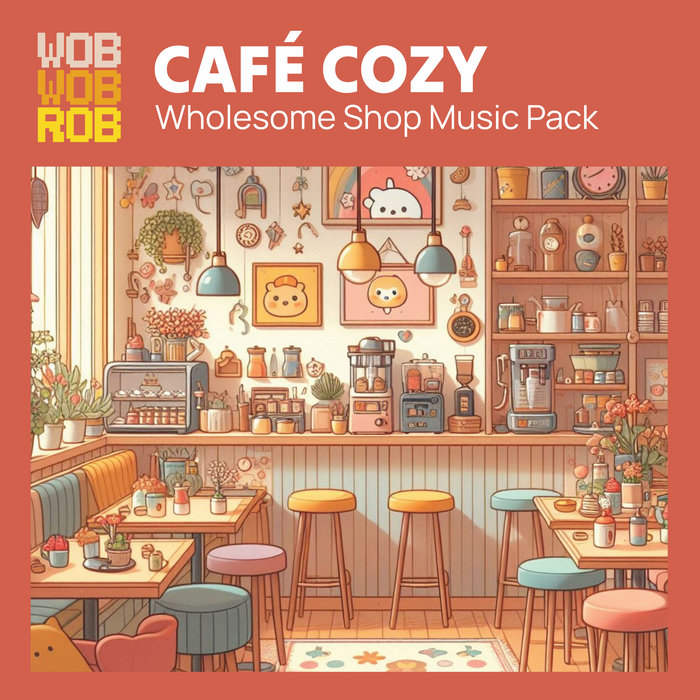 Café Cozy | Wob Wob Rob