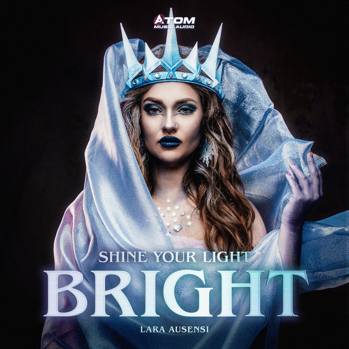 Shine Your Light Bright | Atom Music Audio & Lara Ausensi | Atom Music Audio