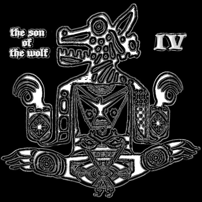 IV | THE SON OF THE WOLF | droningearthrecords
