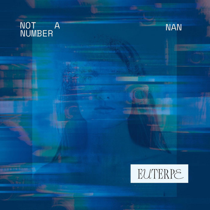 Euterpe | NAN - Not A Number | N.A.N - Not.A.Number