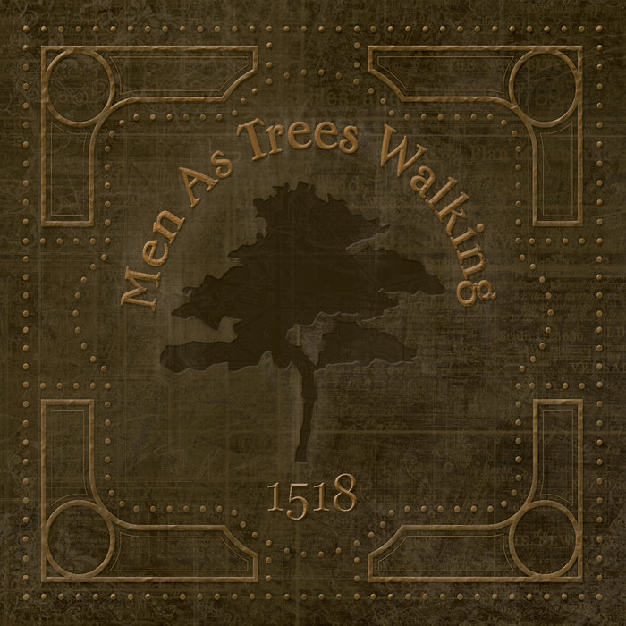 1518 | Men As Trees Walking