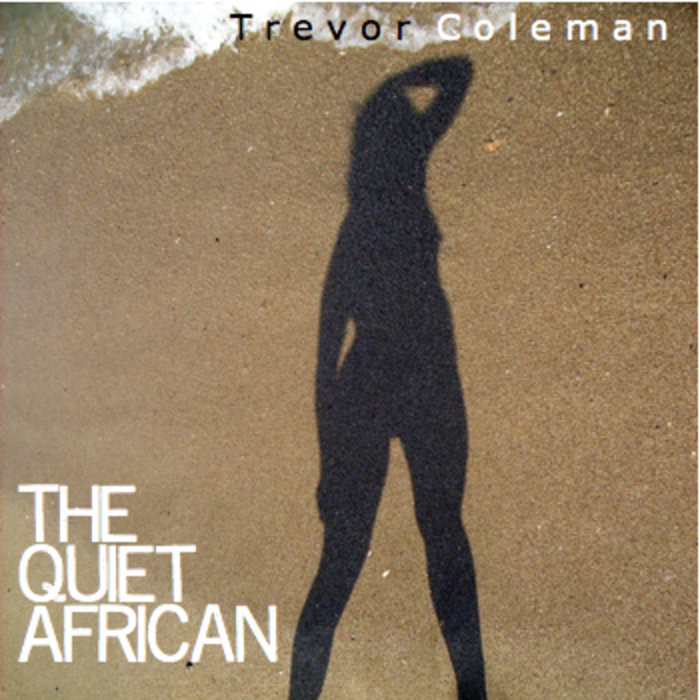 The Quiet African | Trevor Coleman