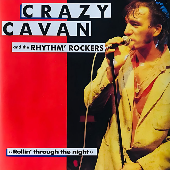Rollin Through The Night | Crazy Cavan & The Rhythm Rockers