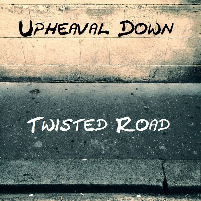 Twisted Road | Upheaval Down