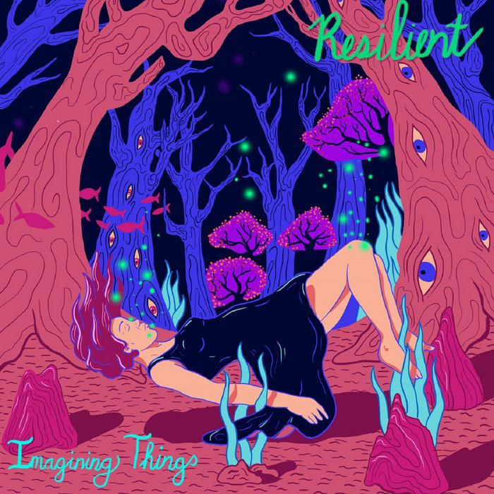 Imagining Things | Resilient
