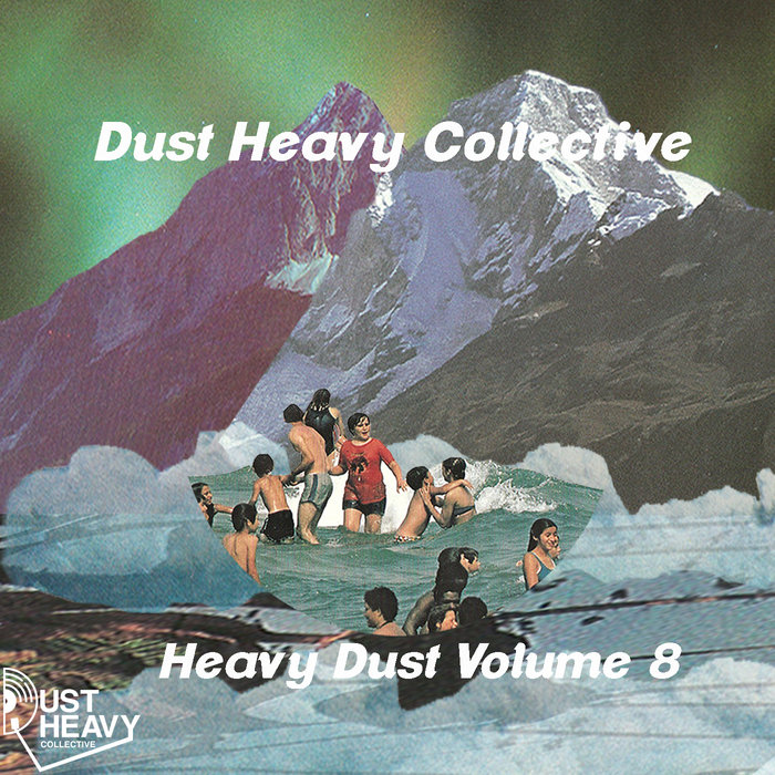 Heavy Dust Volume 8 | Dust Heavy Collective