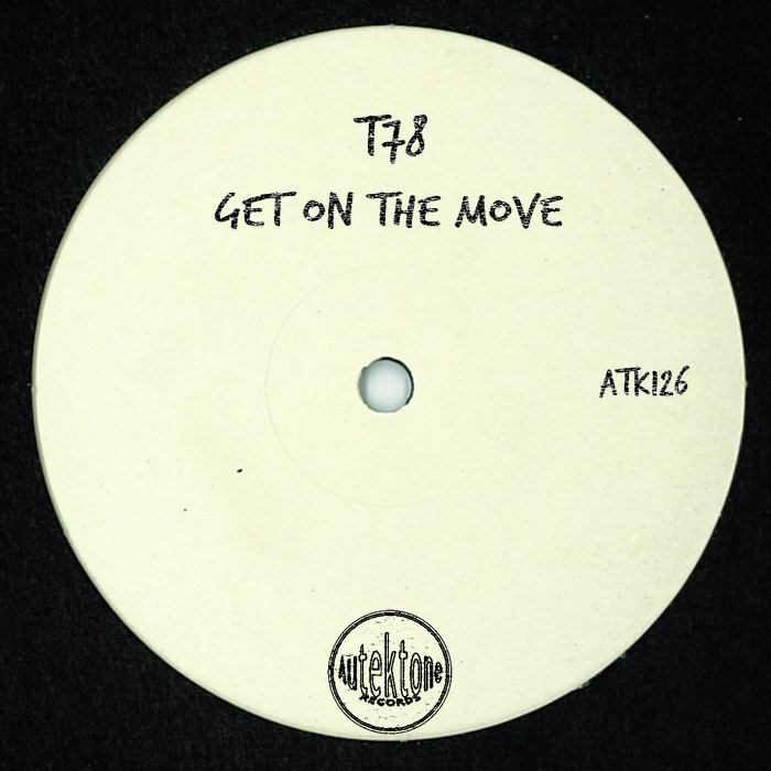 Get On The Move | T78 | Autektone