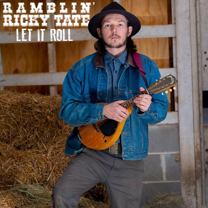 Let It Roll | Ramblin' Ricky Tate