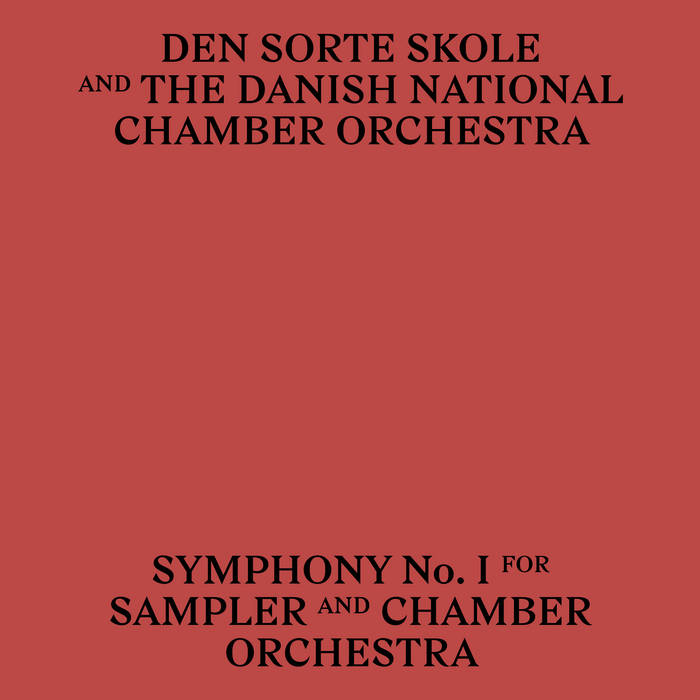 Den Sorte Skole & The Danish National Chamber Orchester - Symphony No ...