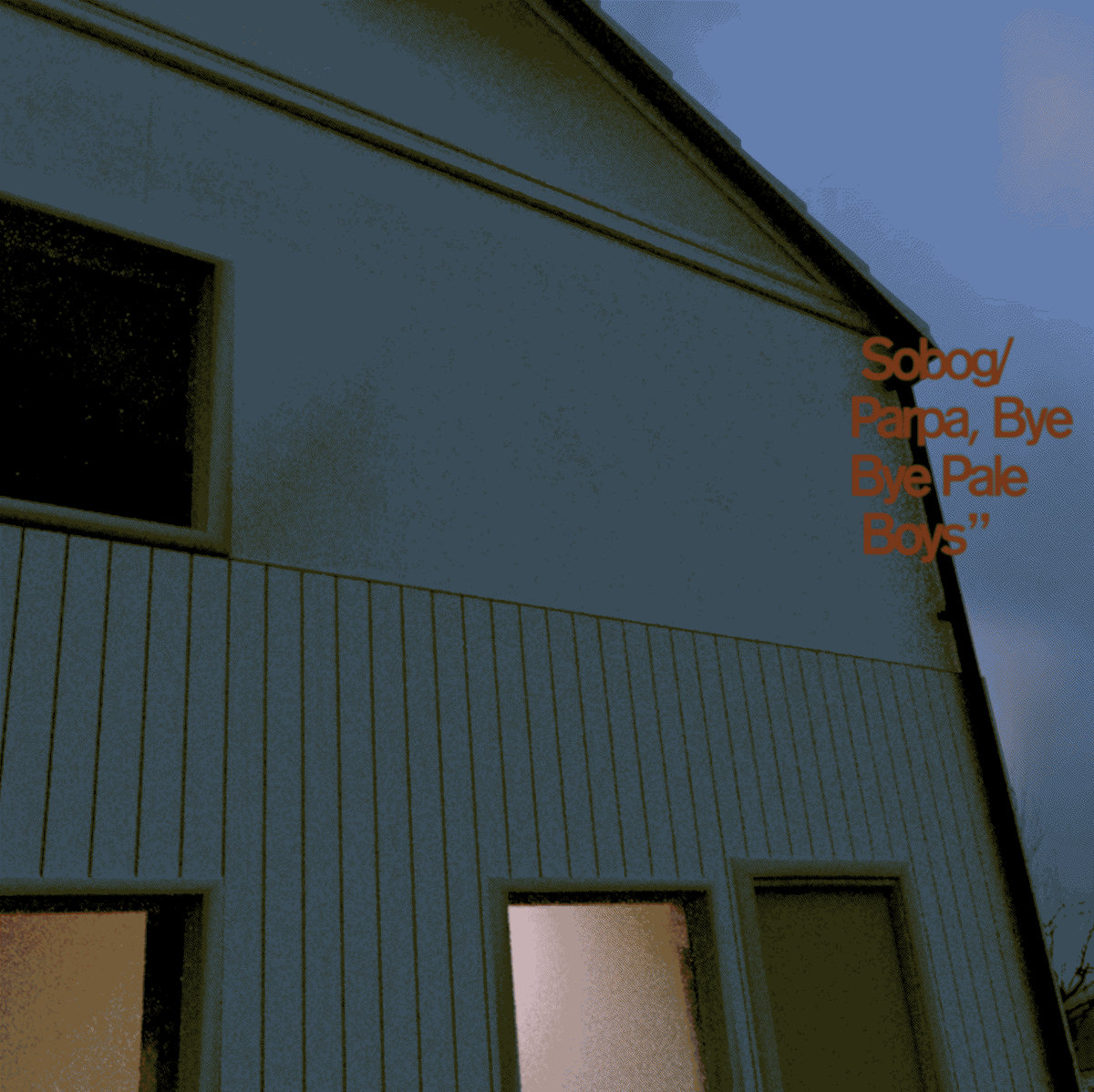 Parpa, Bye Bye Pale Boys | sobog