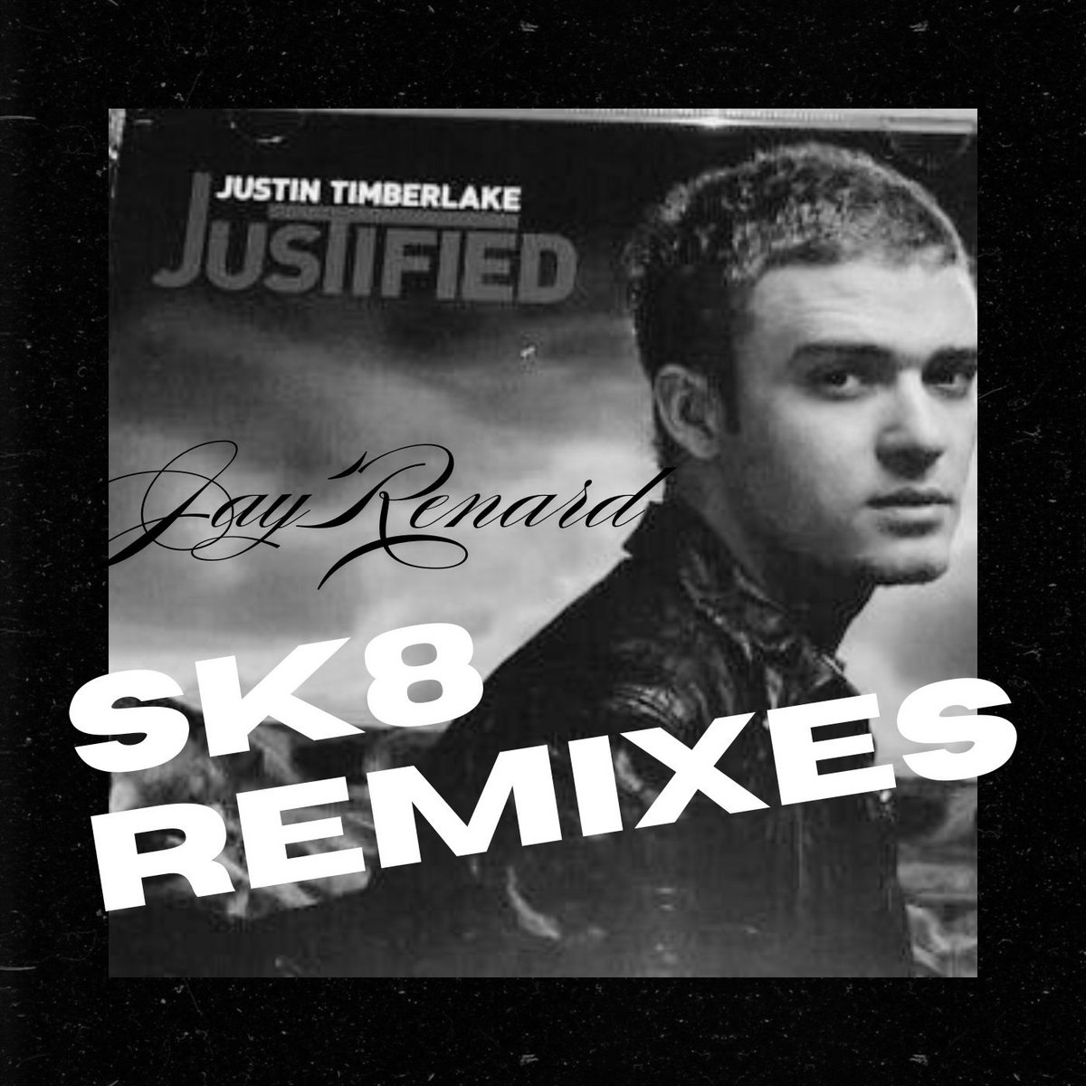 Justified Sk8 Remixes | JayRenard