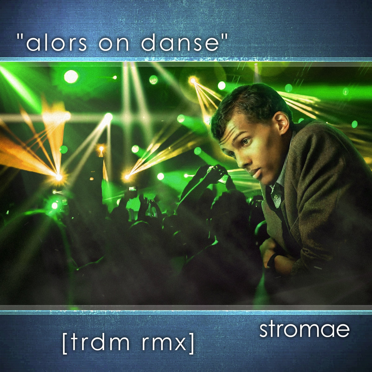 Stromae - Alors On Danse (TRDM RMX) | triadém