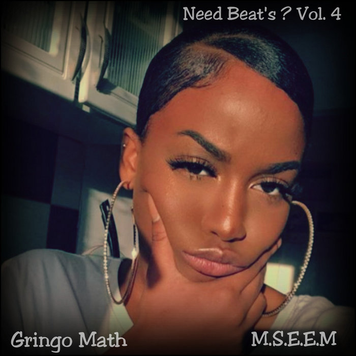 Need Beat's Vol. 4 | Gringo Math aka The Violent Beat Maker Of ...