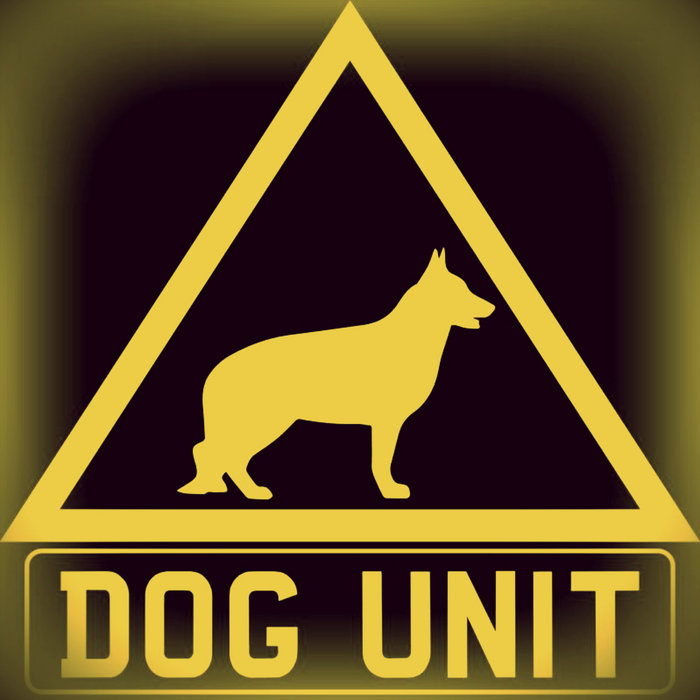 DOG UNIT I | DOG UNIT