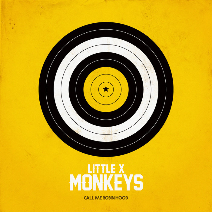 Call Me Robin Hood | Little X Monkeys Call Me Robin Hood | Little X Monkeys