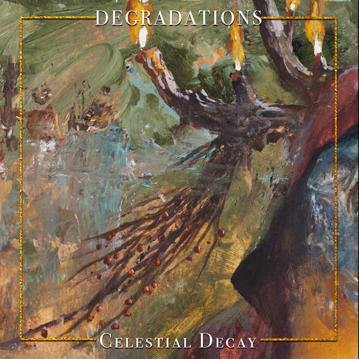 Celestial Decay | Degradations