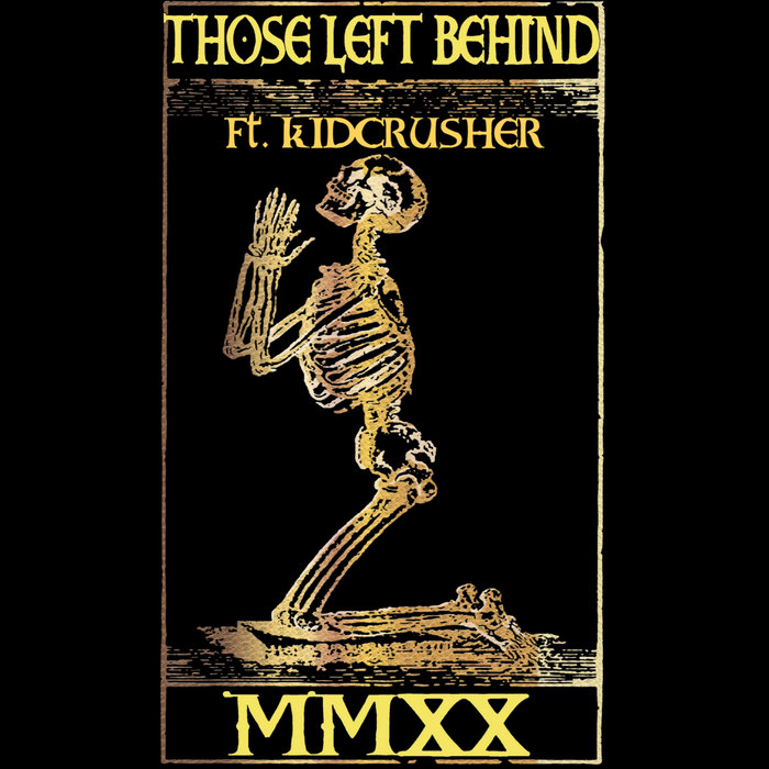 2020 feat. KidCrusher | Those Left Behind