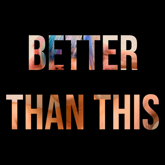 Better Than This | sora