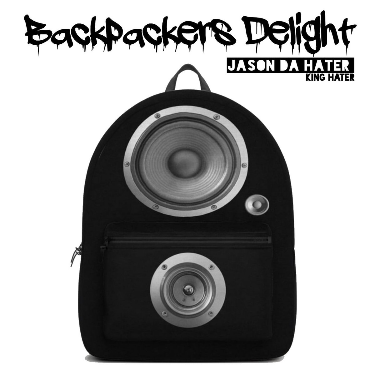 BACKPACKERS DELIGHT | JASON DA HATER | Jason Da Hater