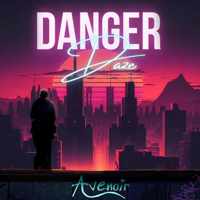Avenoir | Danger Daze